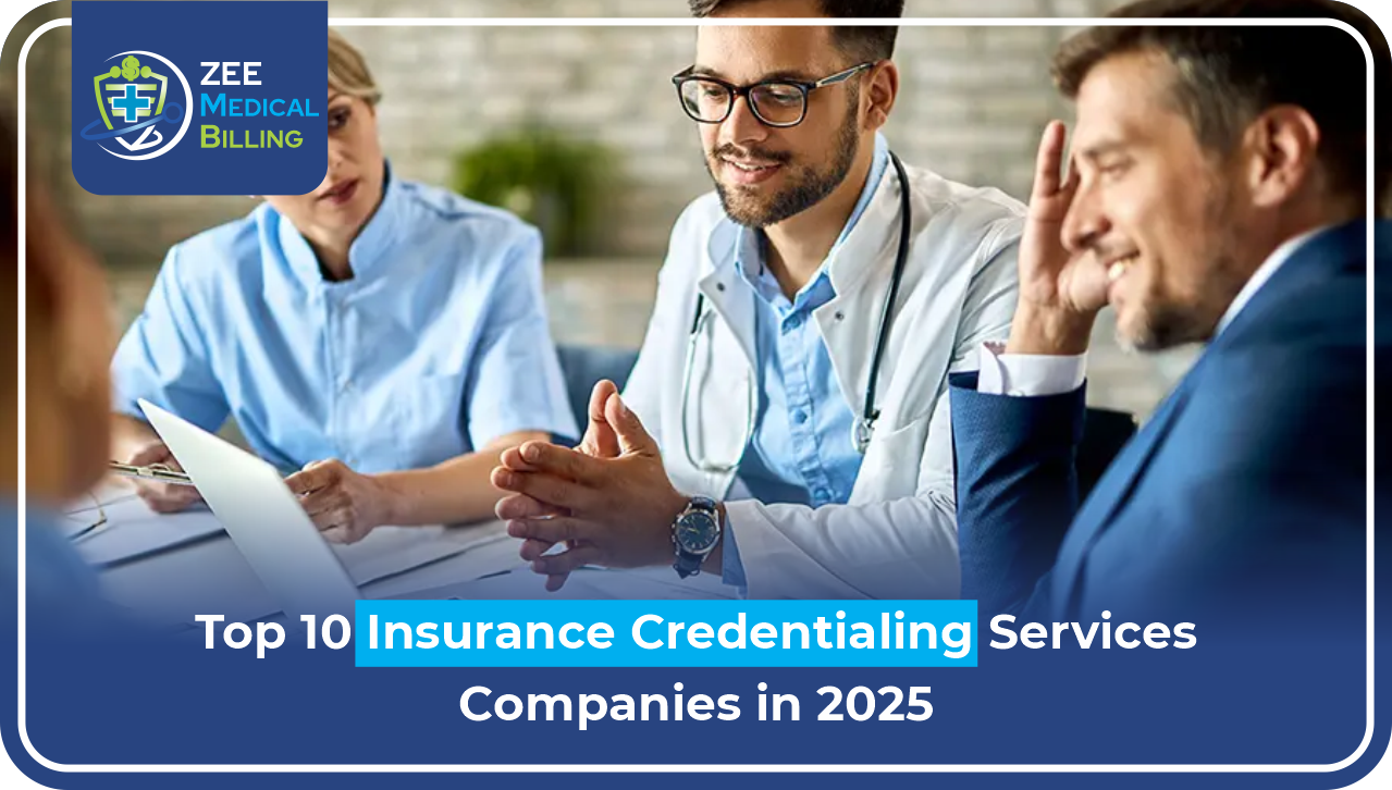 Top 10 Insurance Credentialing Services Companies In 2025